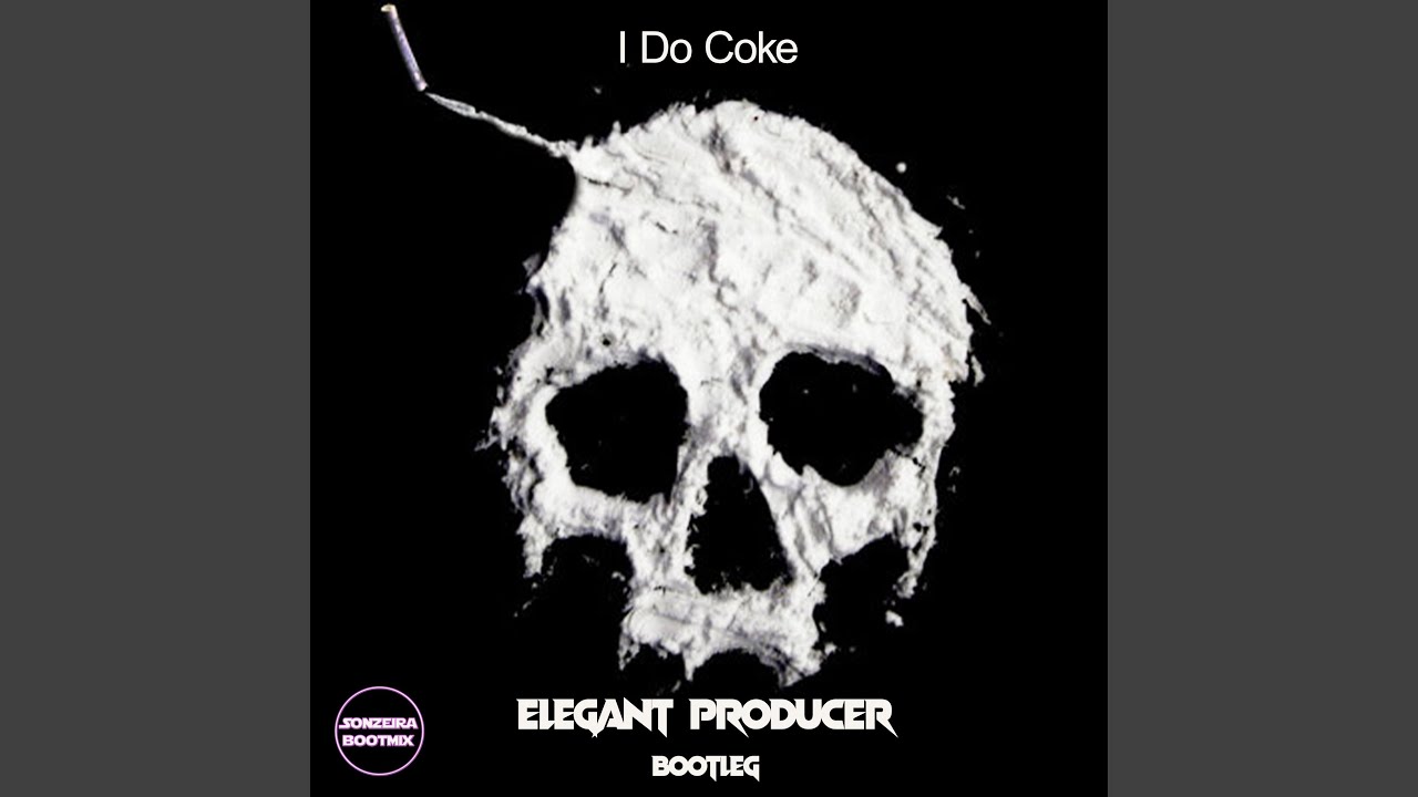 I Do Coke (Bootleg) (Extended) - YouTube