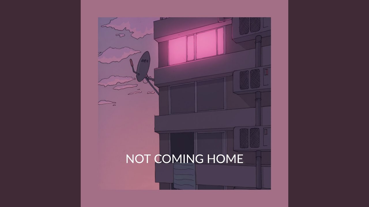 not coming home - YouTube Music