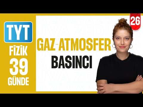 Atmosfer ve Gaz Basıncı I  39 GÜNDE TYT FİZİK KAMPI 2026 I 26. Gün
