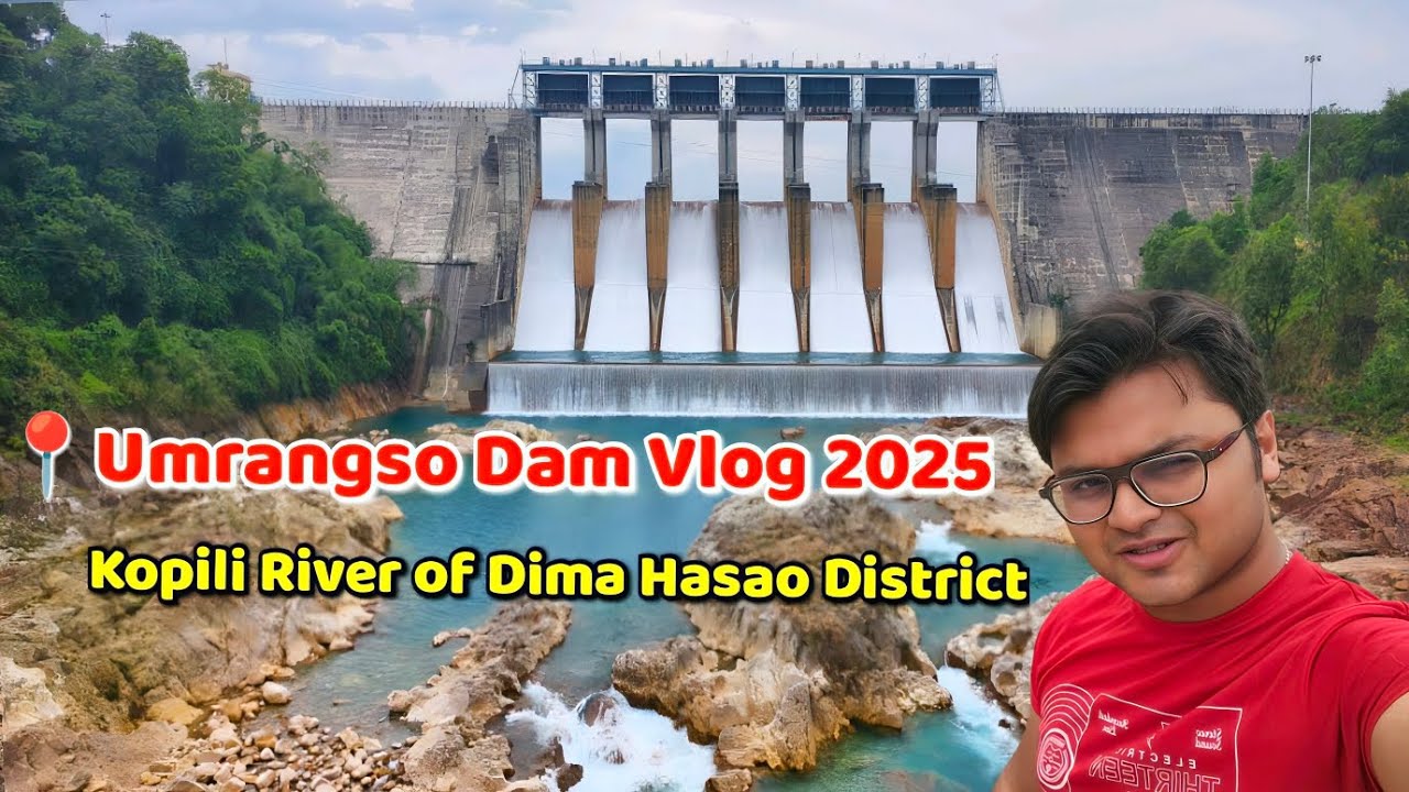 Trip to Umrangso Dam on Kopili River | Dima Hasao district of Assam - YouTube