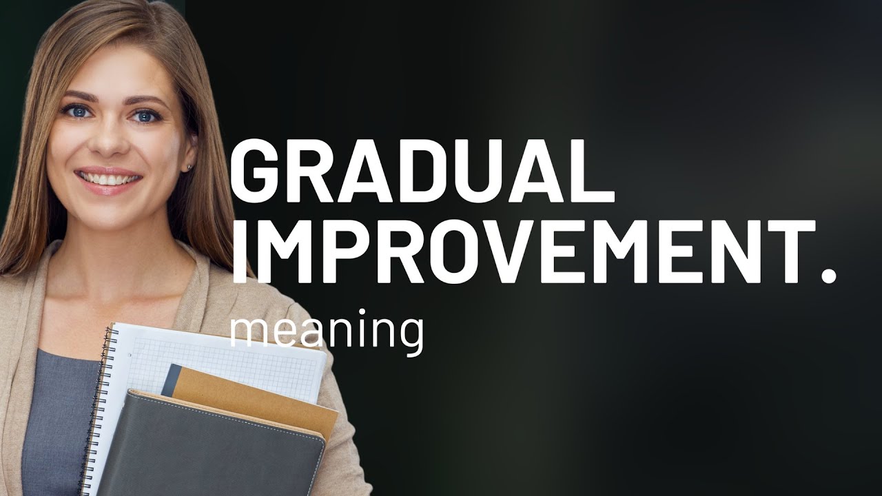 Unlocking the Power of Gradual Improvement - YouTube