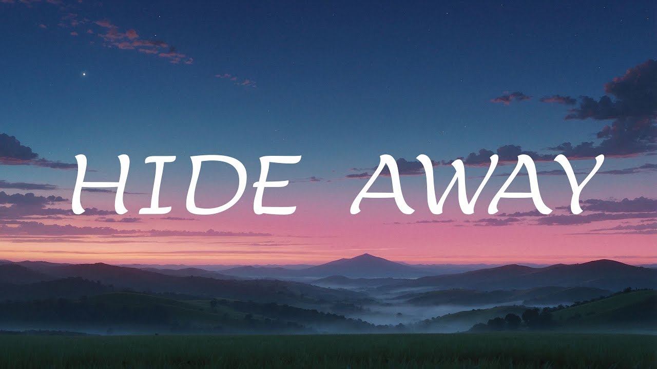 Daya - Hide Away ( Lyrics ) - YouTube