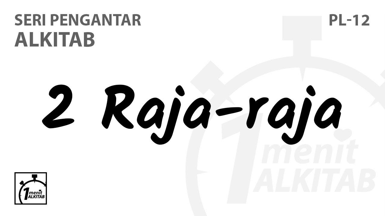 PL-12 Pengantar Kitab 2 Raja raja - Seri Pengantar Alkitab - YouTube