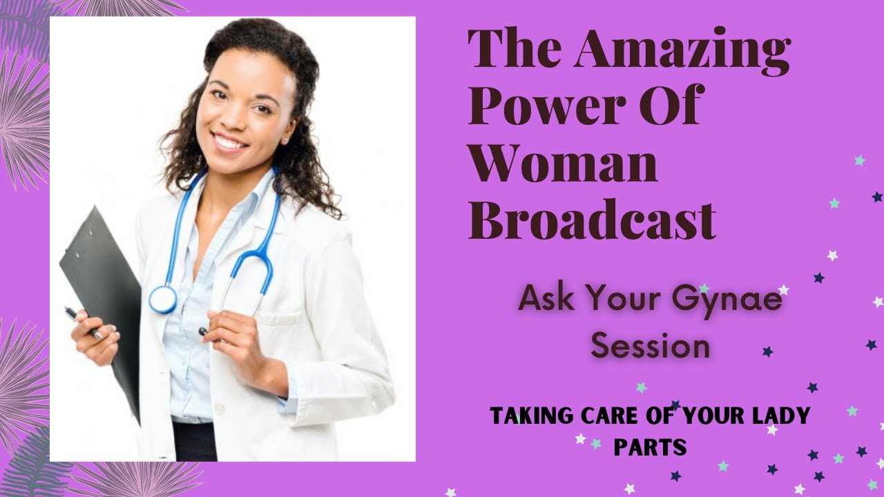 Amazing Power Of Woman Broadcast | Ask Your Gynae Session | Taking Care ...
