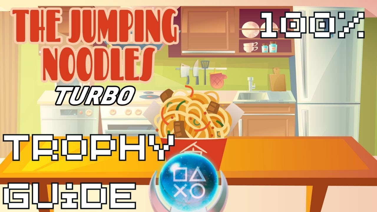 The Jumping Noodles Turbo | Easy $3 Fast Platinum! | 100% Trophy Guide ...