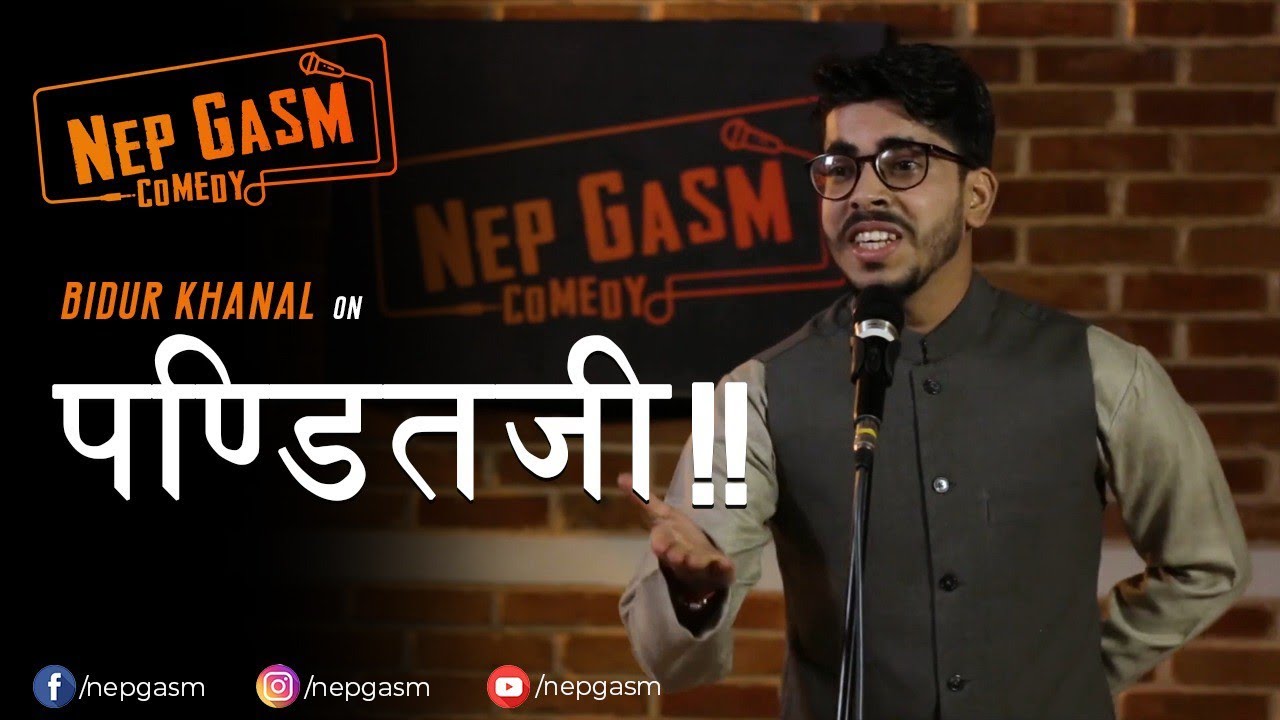 Pandit Ji | Nepali Stand-Up Comedy | Bidur Khanal | Nep-Gasm Comedy ...