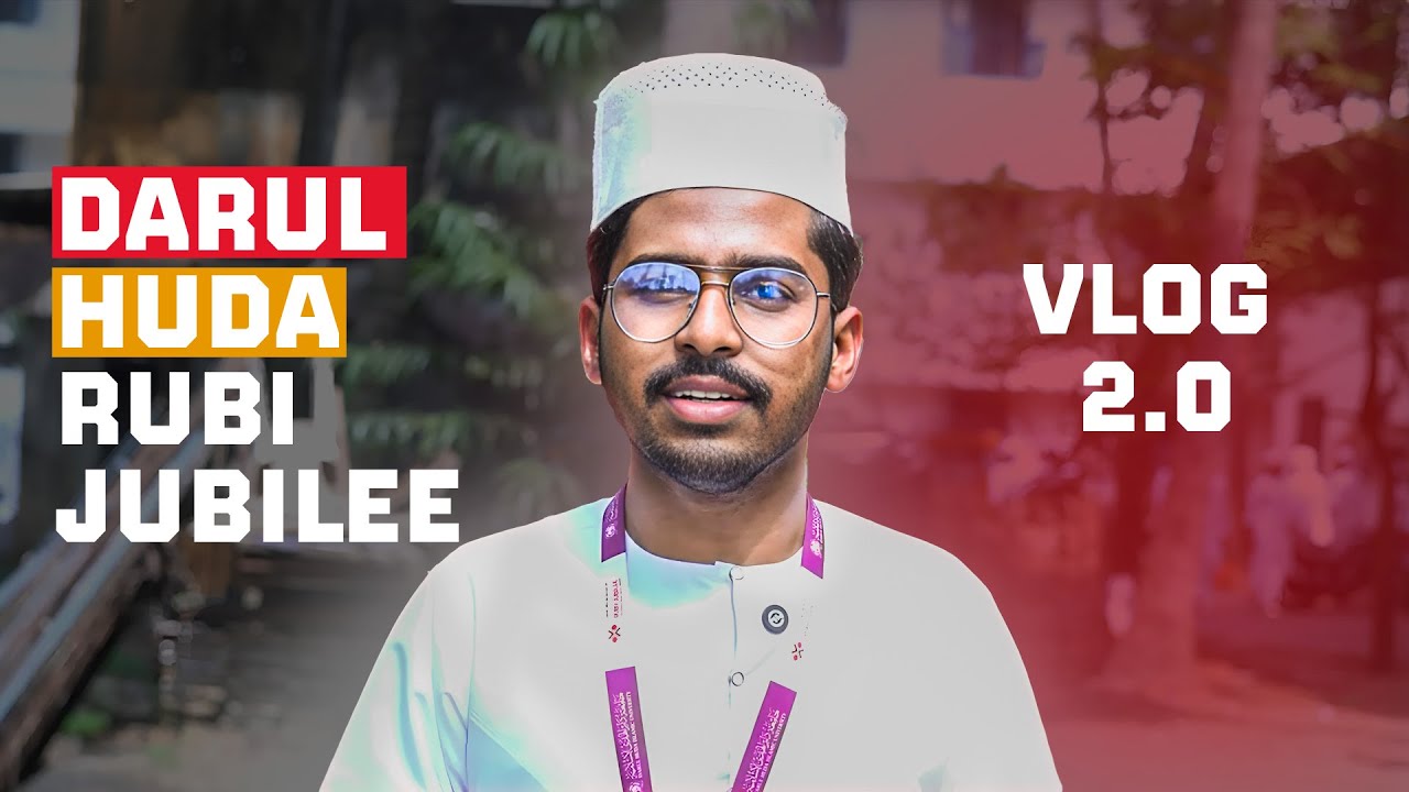 Darul Huda Ruby Jubilee | Vlog 02 | Multhaqathwalaba & Pre-Convocation - YouTube