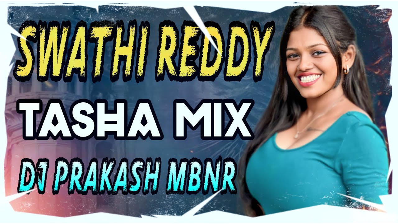 SWATHI REDDY TASHA MIX DJ PRAKASH MBNR 8106004107 - YouTube