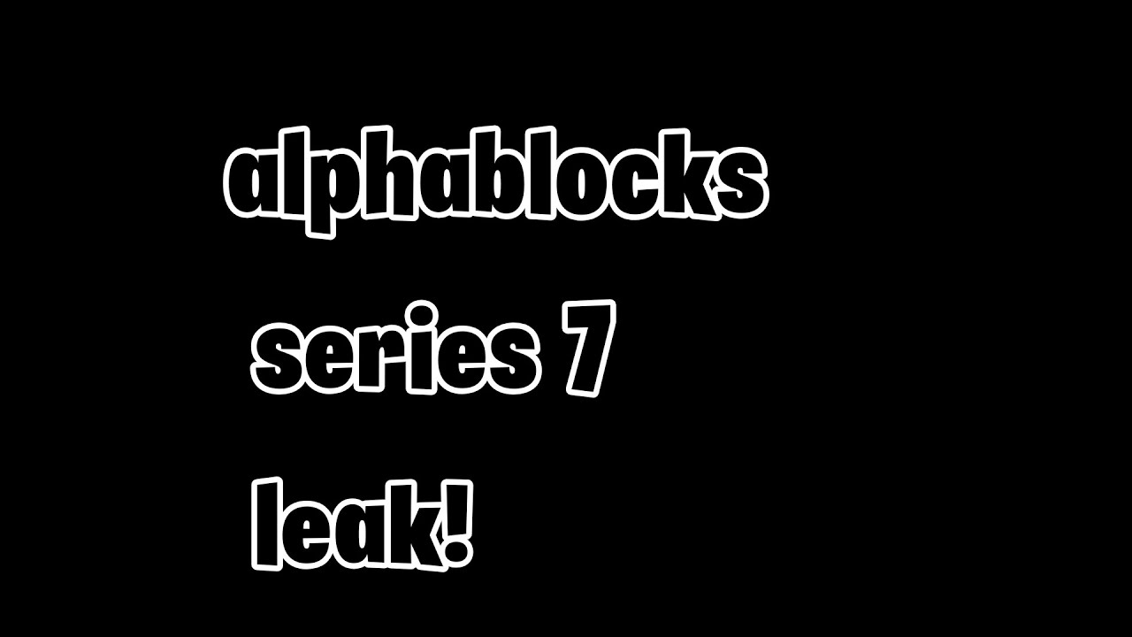 Alphablocks series 7 leak! - YouTube