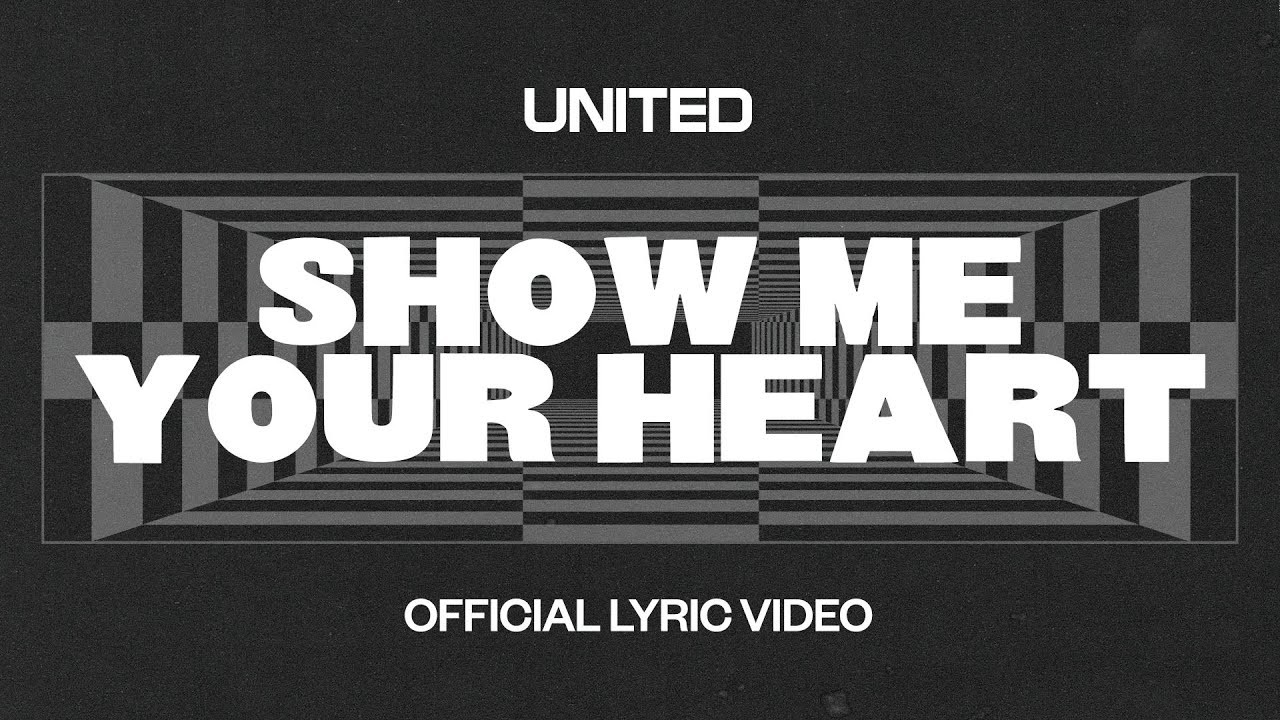 Show Me Your Heart - Hillsong UNITED & TAYA: Song Lyrics, Music Videos ...