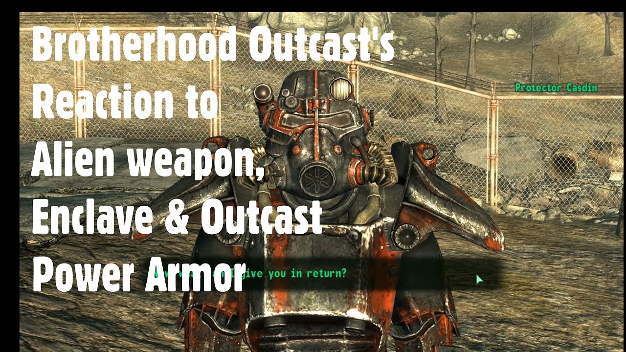 Brotherhood Outcast's Reaction to Alien weapon, Enclave & Outcast power ...