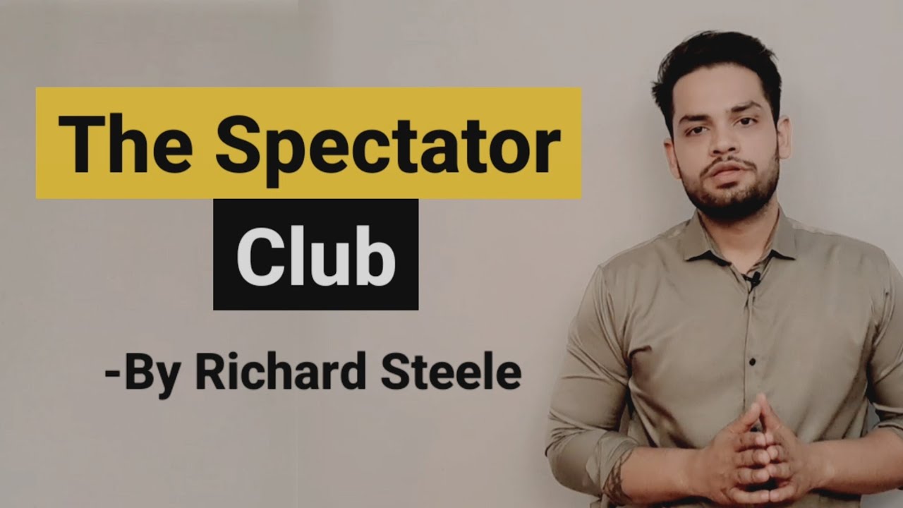 The Spectator Club by Richard Steele in hindi summary and explanation ...