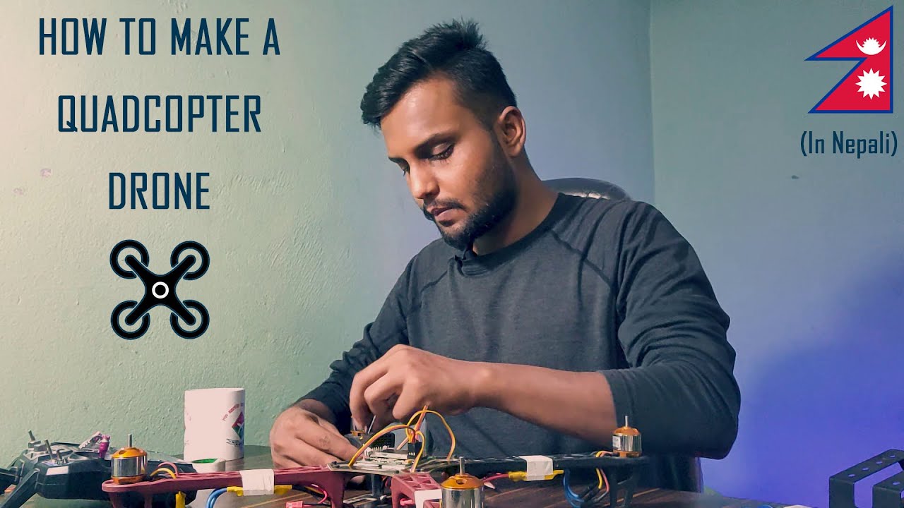 HOW TO MAKE A DRONE IN NEPAL | DIY QUADCOPTER | KK2.0 | TUTORIAL| RAM KRISHNA YADAV - YouTube