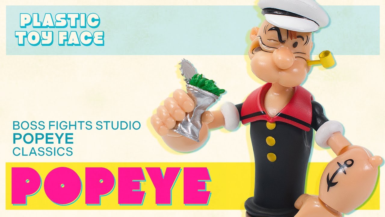 BOSS FIGHT STUDIOS POPEYE CLASSICS POPEYE ACTION FIGURE // Stop Motion ...