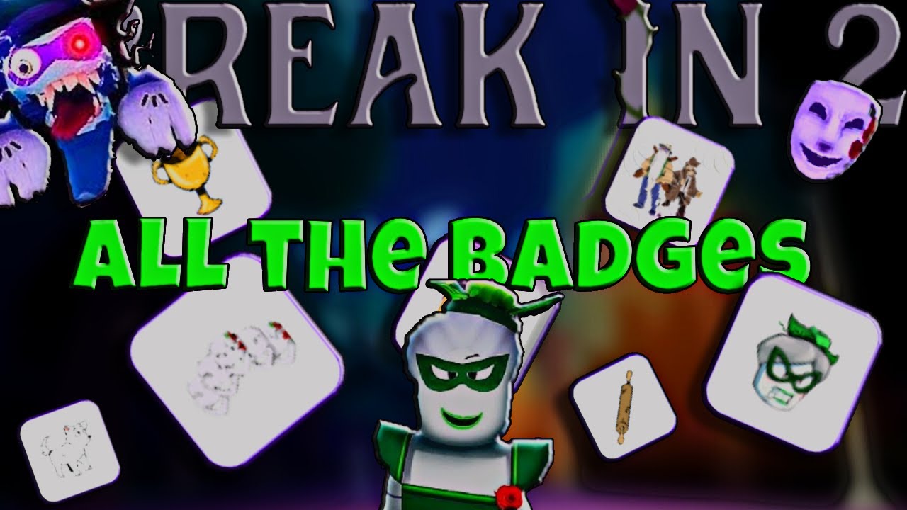 Getting ALL Break in 2 badges + how to get some (pls help me) - YouTube