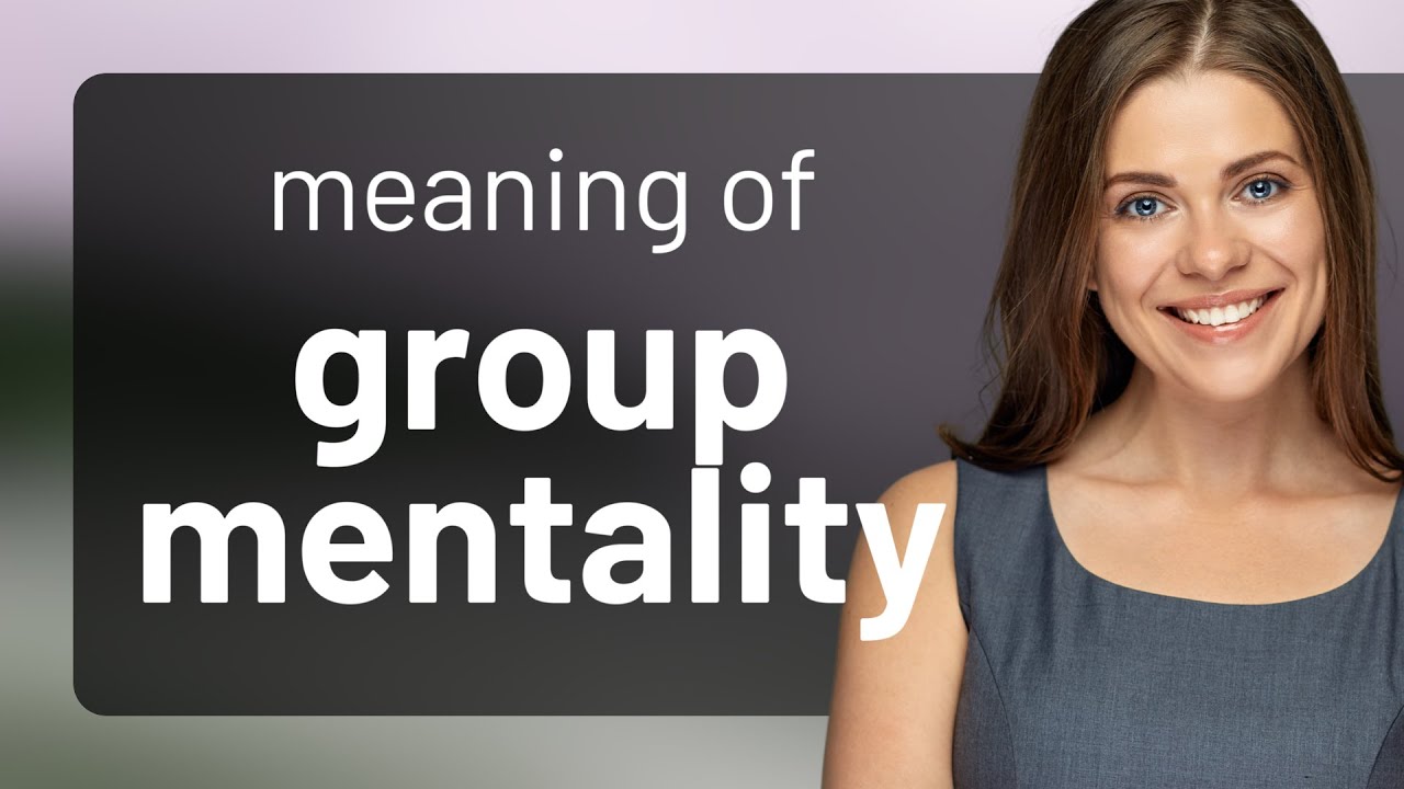 Understanding "Group Mentality": A Guide for English Learners - YouTube