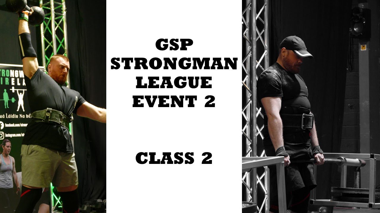 GSP Strongman League Competition - Class 2 - YouTube