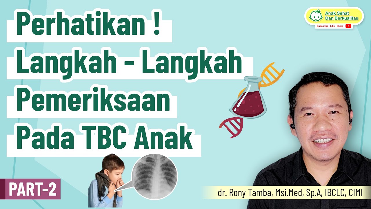 Perhatihkan Langkah-langkah Pemeriksaan Pada TBC Anak - dr. Rony Tamba ...