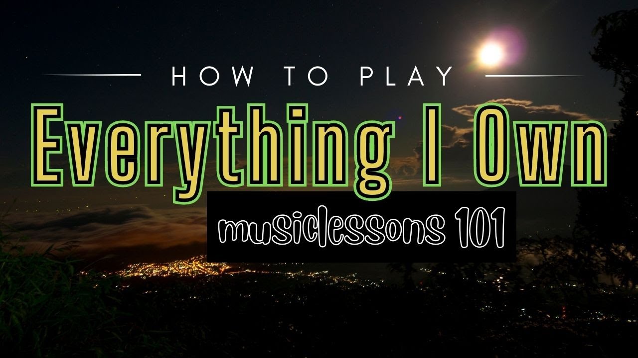 How To Play Everything I Own | Intermediate Lesson 27i - YouTube