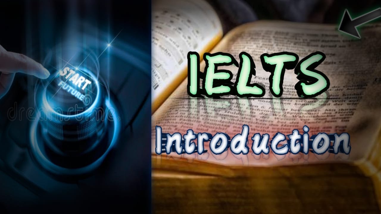 "IELTS Introduction" IELTS FULL COURSE - YouTube