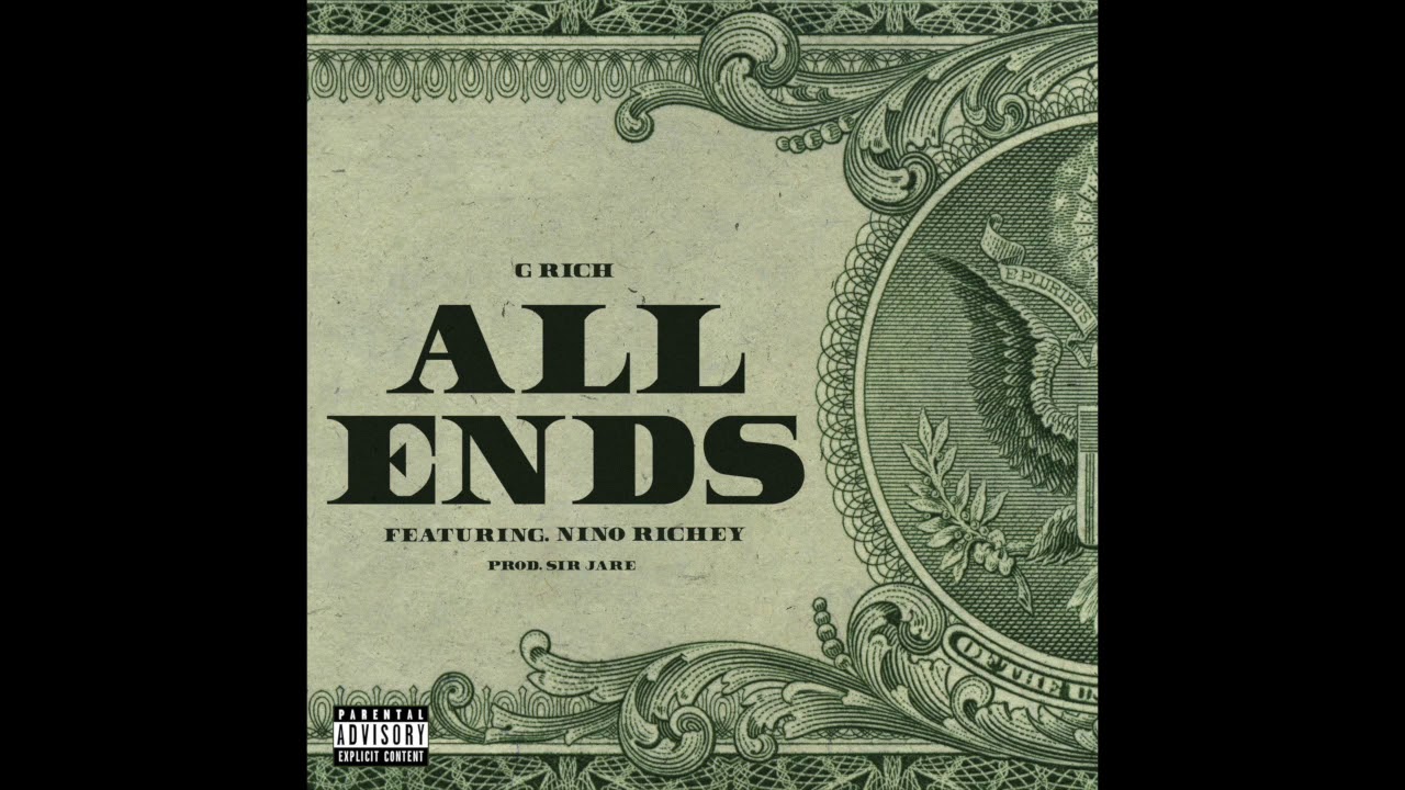 G Rich - All Ends (ft Nino Richey) - YouTube