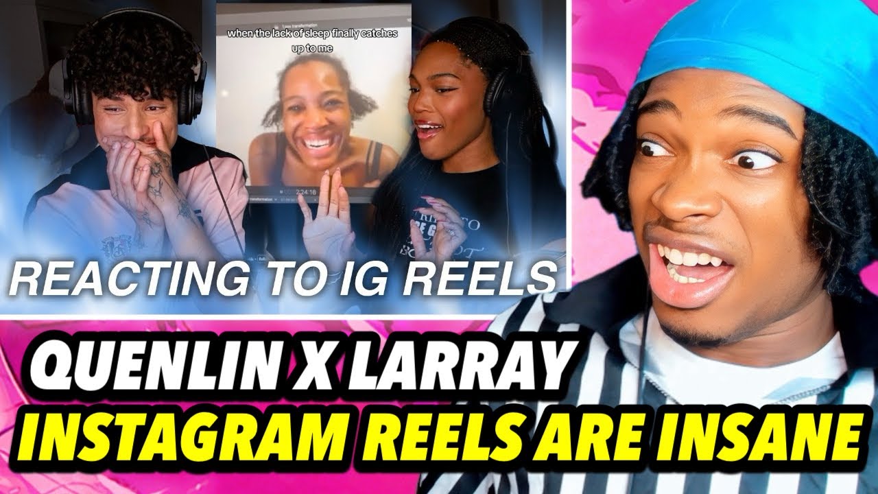 INSTAGRAM REELS ARE INSANE WITH QUENLIN & LARRAY! - YouTube