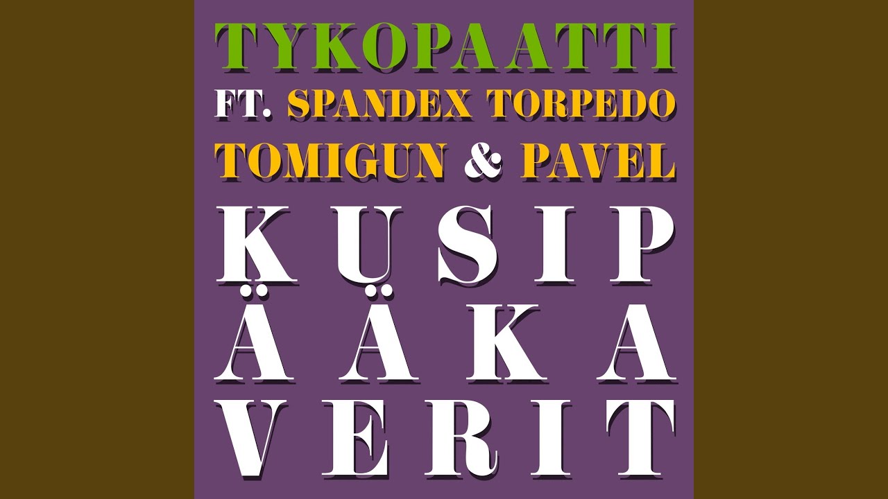 Kusipääkaverit (feat. Spandex Torpedo, Tomigun & Pavel) - YouTube