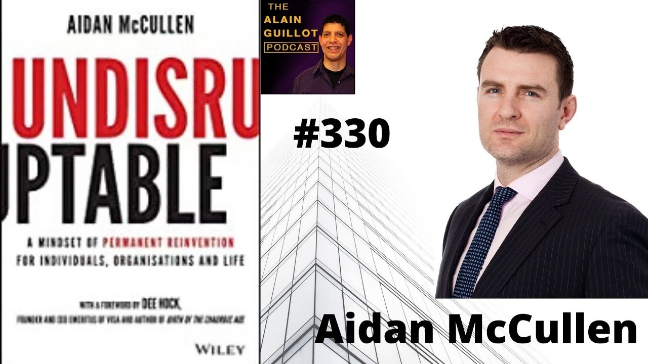 330 Aidan McCullen: How to Reinvent Yourself And Your Organization ...