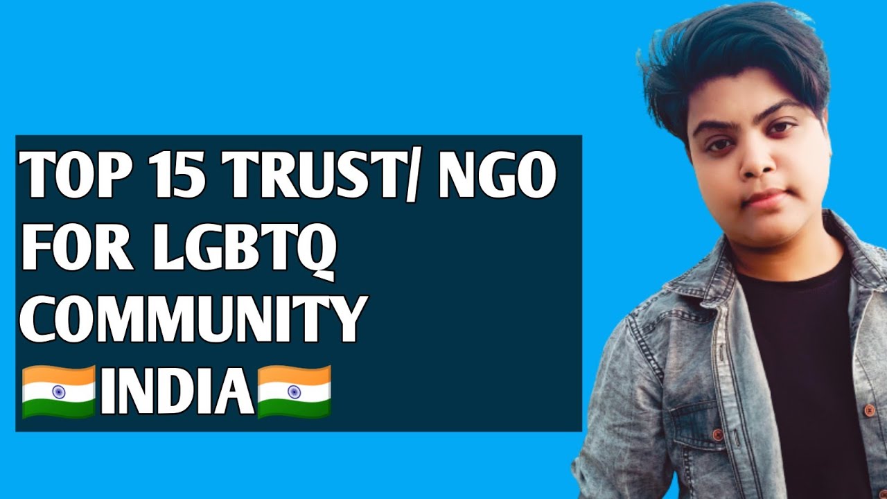 TOP 15 TRUST/NGO FOR LGBTQ COMMUNITY IN INDIA@LesbianTomboy12#lgbt# ...