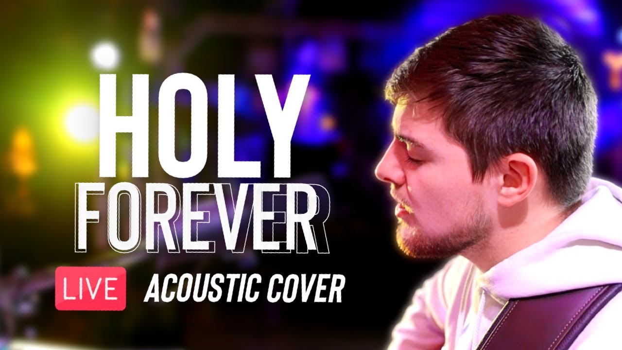 Holy Forever - Chris Tomlin (LIVE Acoustic Cover) | Brett Raio - YouTube