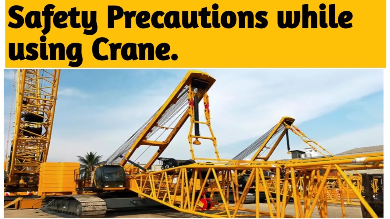 Safety Precautions while using Crane | Safety Precautions while crane ...