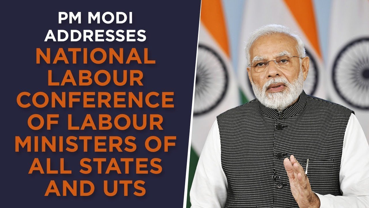 PM Modi addresses National Labour Conference of Labour Ministers of all ...
