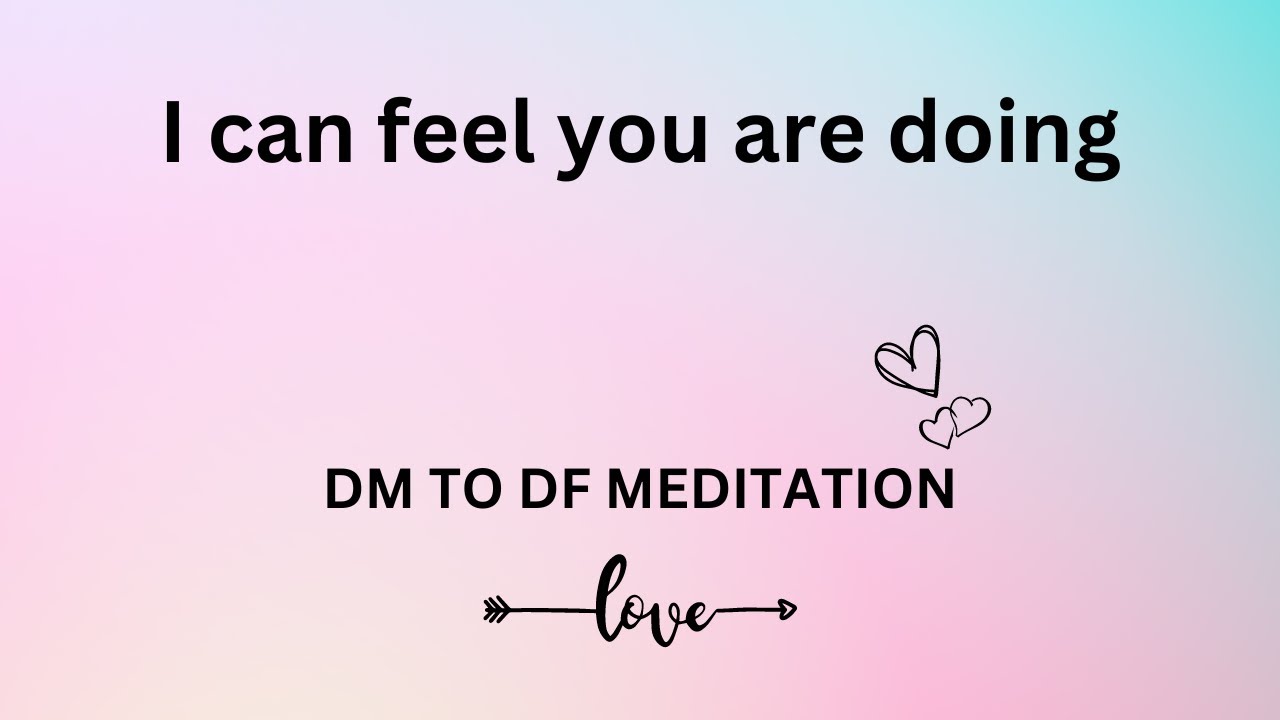 DM to DF 💌🌷💕I can feel you are doing Divine Masculine DM TO DF ...