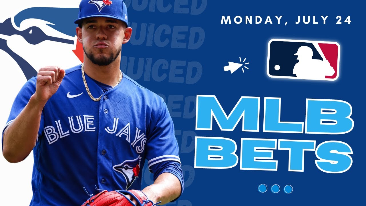 MLB Bets for Monday 07/24 | Best MLB Picks & Predictions | Juiced Bets ...