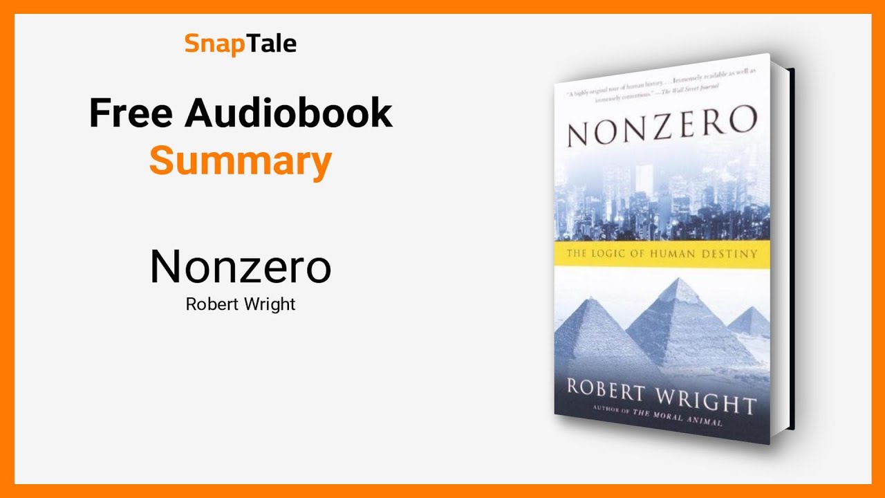 Nonzero by Robert Wright: 9 Minute Summary - YouTube