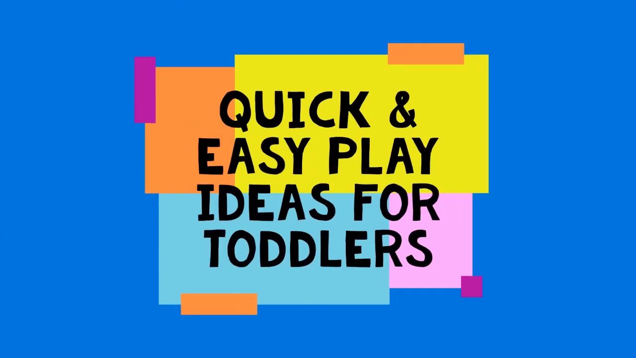 Quick Play Ideas For Toddlers And Pre schoolers YouTube quick-play-ideas-for-toddlers-and-pre-schoolers-youtube