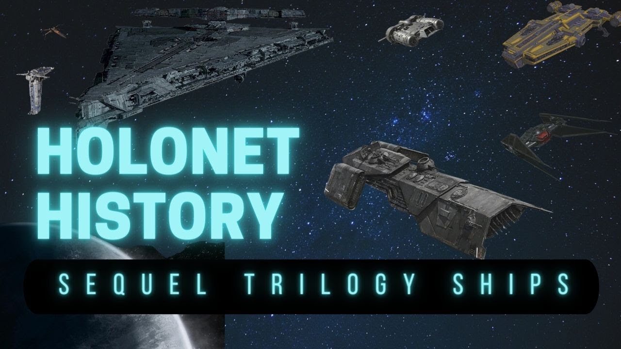 HoloNet History- Sequel Trilogy Ships - YouTube