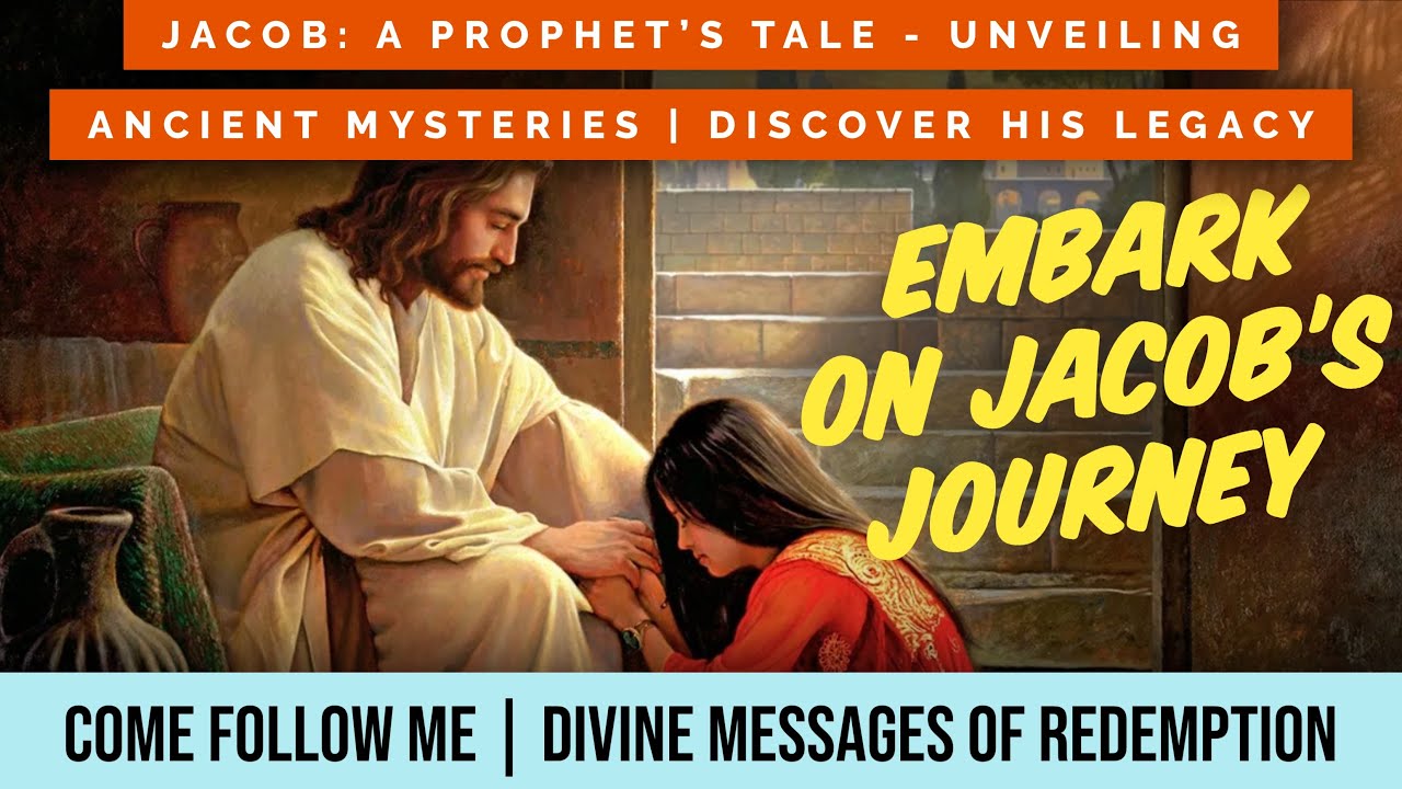 Jacob: A Prophet's Tale - Journey through Come Follow Me - YouTube