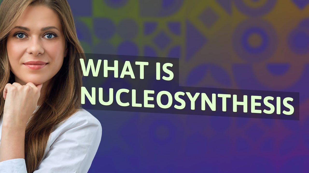 Nucleosynthesis | meaning of Nucleosynthesis - YouTube