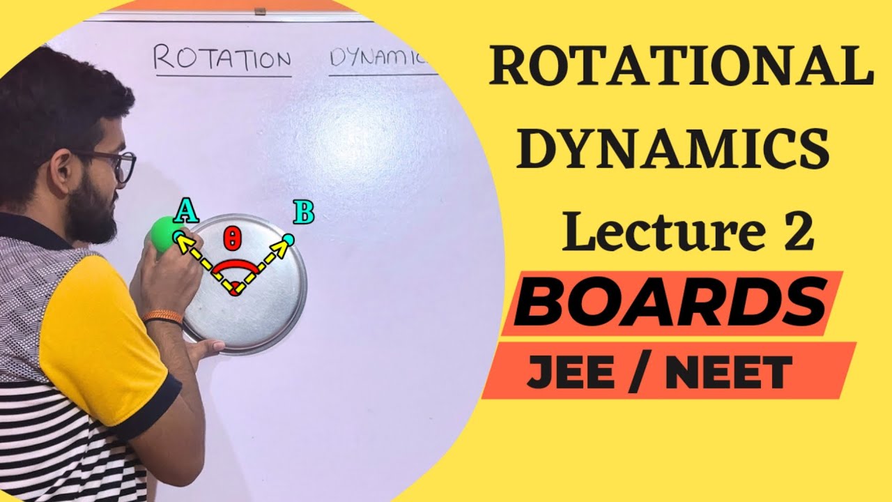Rotational Dynamics lecture 2 | Class 12 | JEE/NEET #physics # ...
