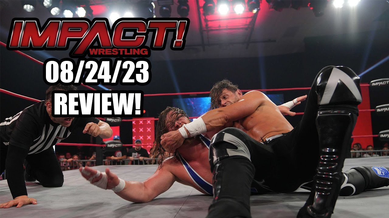 Impact Wrestling 8/24/23 Review, Results, and Reactions! Impact World ...