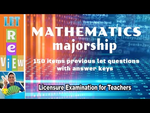 MATHEMATICS MAJOR | 150 items | Previous LET Questions w/ Answer Keys # ...