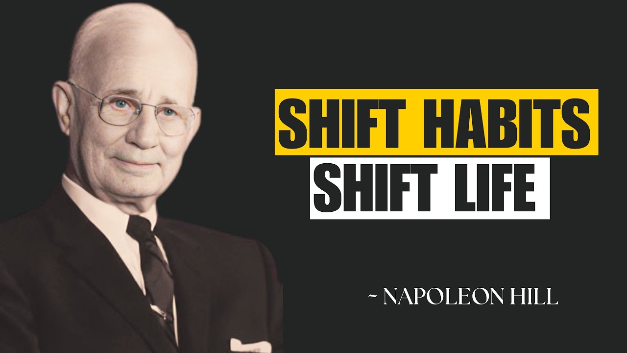 Shift Habits, Shift Life | Transform Your Daily Routine | Napoleon Hill ...