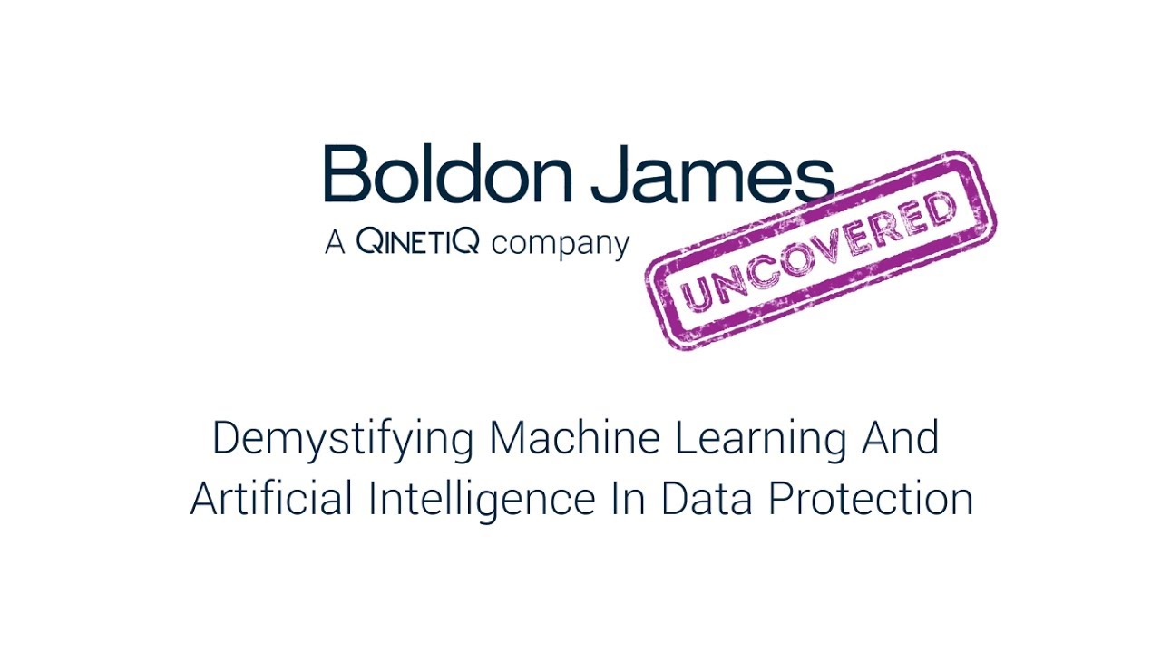 Boldon James Uncovered - Demystifying Machine Learning & Artificial ...