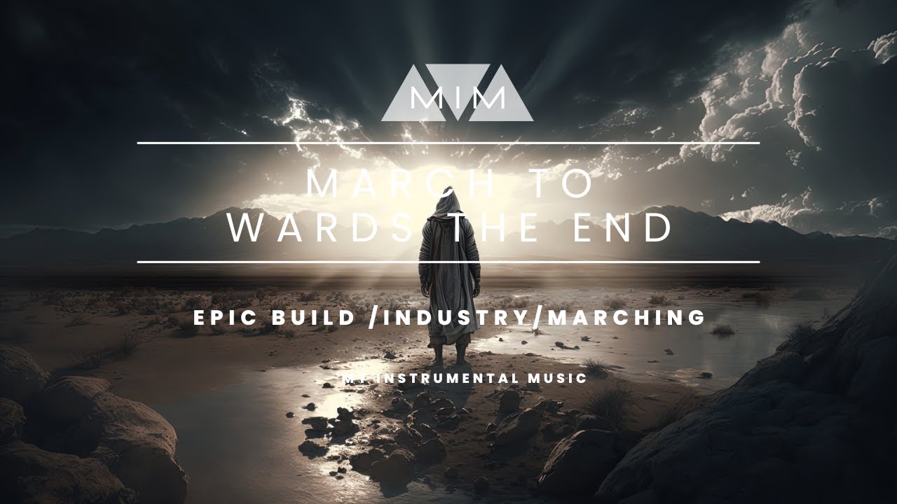Epic music instrumental / hopeful March Towards the End - YouTube
