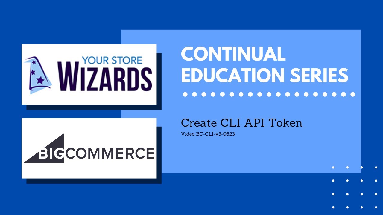 How to Create a Stencil CLI Token in BigCommerce (2023) - YouTube