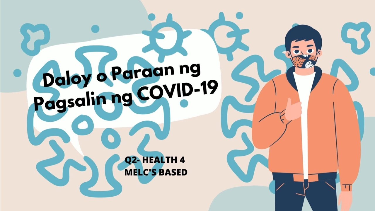 Q2- HEALTH 4 : DALOY O PARAAN NG PAGSALIN NG COVID-19 - YouTube