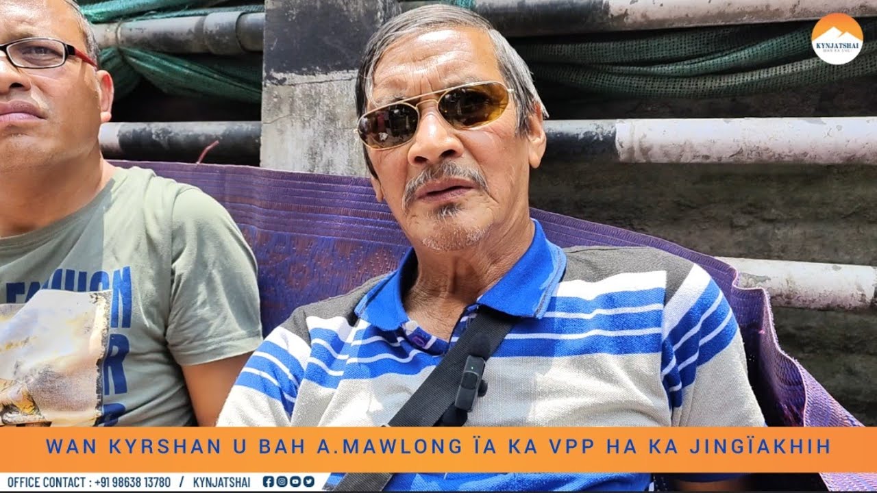 WAN KYRSHAN U BAH A.MAWLONG ÏA KA VPP - YouTube