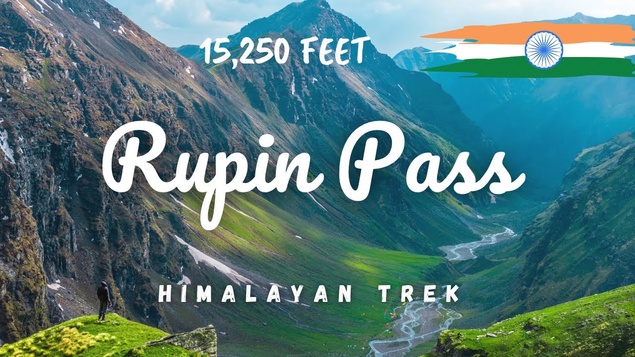 Rupin Trek 15000 Ft | Rupin Valley | Himalaya | INDIA - YouTube