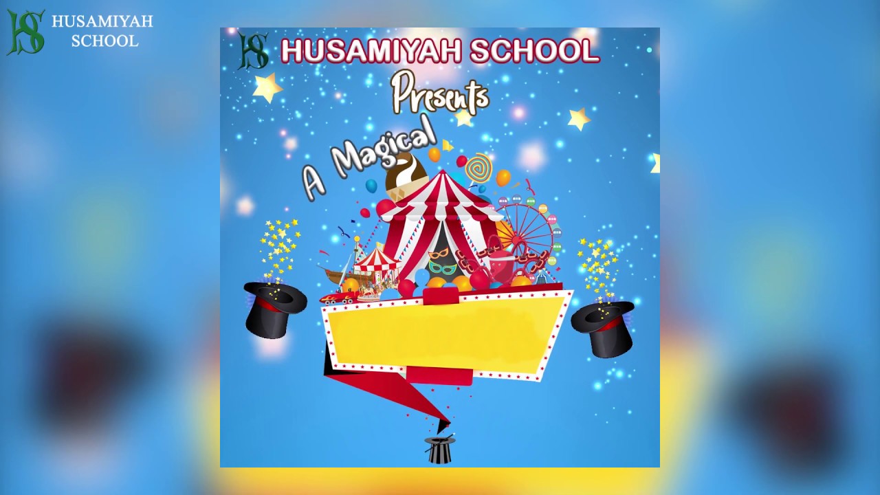 Husamiyah School Presents A Magical World - YouTube